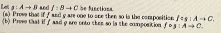 Solved Let g:A→B ﻿and f:B→C ﻿be functions.(a) ﻿Prove that if | Chegg.com