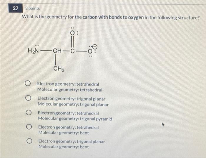 Solved 27 3 points What is the geometry for the carbon with | Chegg.com
