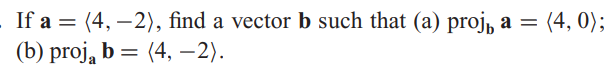 Solved If a=(:4,-2:), ﻿find a vector b ﻿such that | Chegg.com
