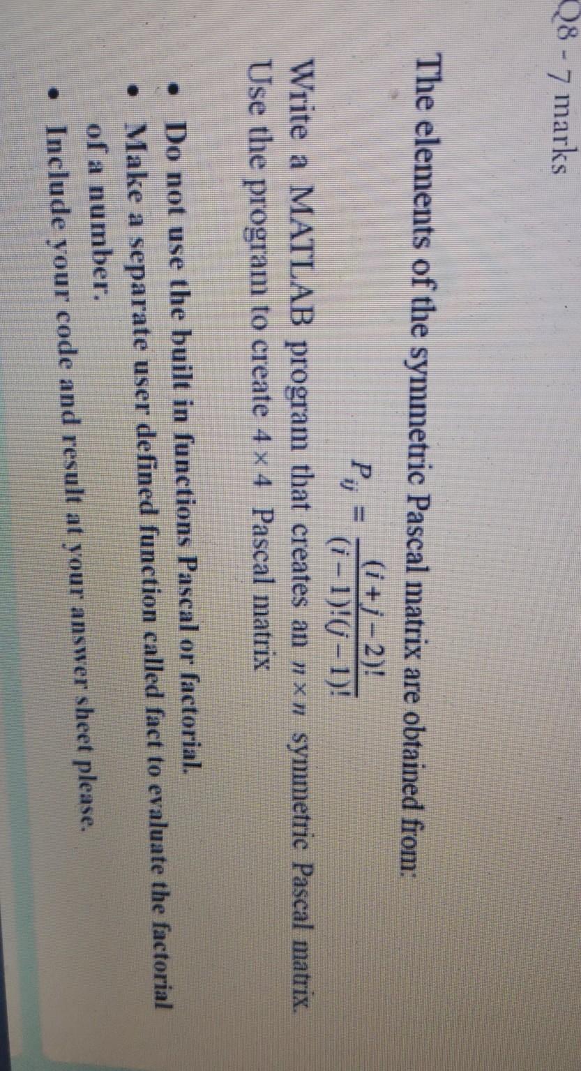 Solved Q8 - 7 marks Poj The elements of the symmetric Pascal | Chegg.com