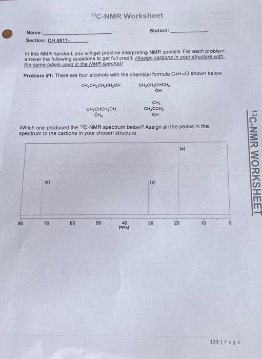 Solved 13 C-NMR Worksheet Station: Name: Section: CH 4511. | Chegg.com