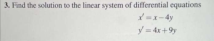 Solved 3. Find the solution to the linear system of | Chegg.com
