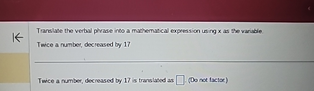 Solved Translate the verbal phrase into a mathematical | Chegg.com