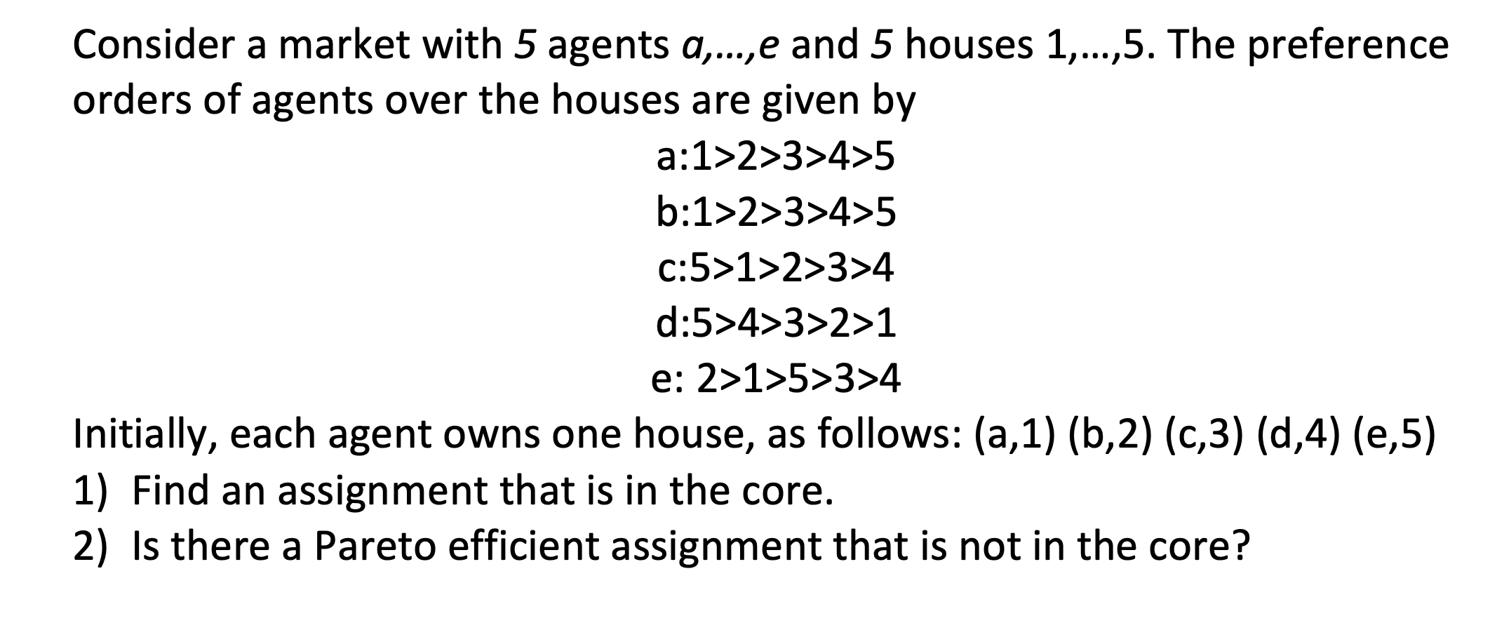 Solved Consider a market with 5 ﻿agents a,b,c,d,e and 5 | Chegg.com