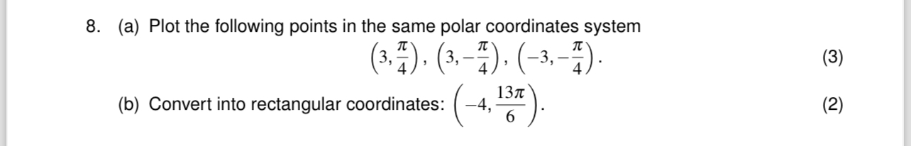 Solved (a) Plot the following points in the same polar | Chegg.com Solved (a) Plot the following points in the same polar | Chegg.com