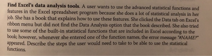 Solved Find Excel's data analysis tools. A user wants to use | Chegg.com