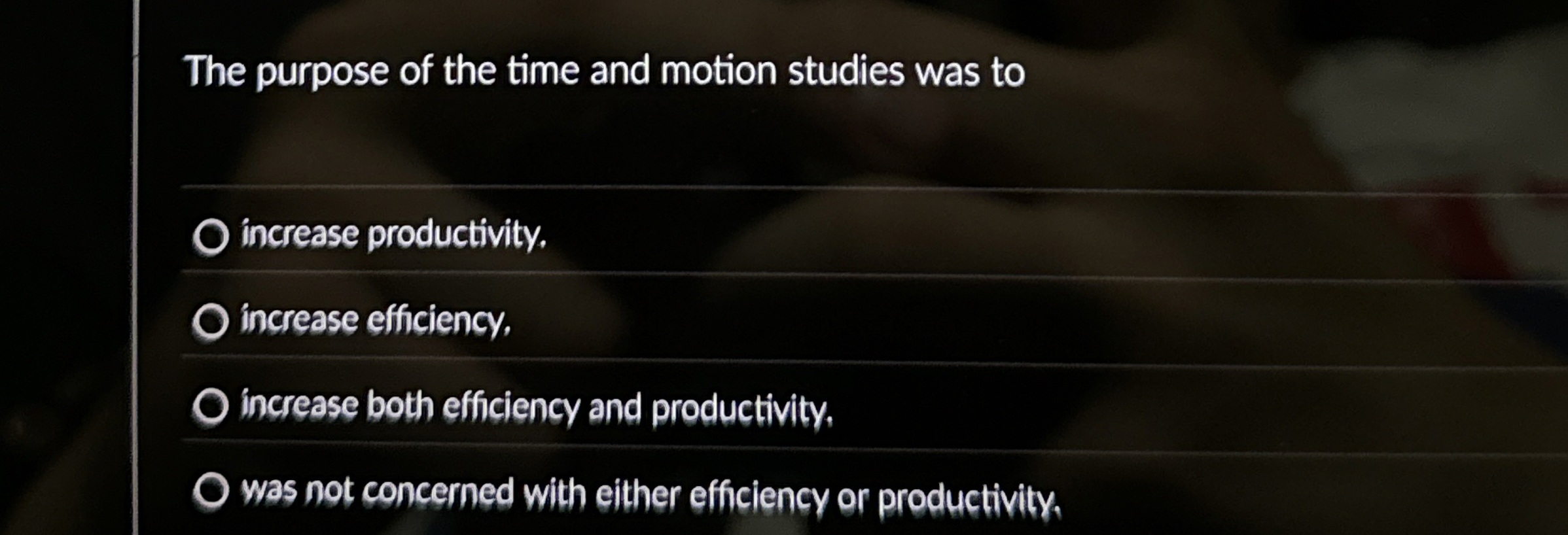 Solved The purpose of the time and motion studies was | Chegg.com