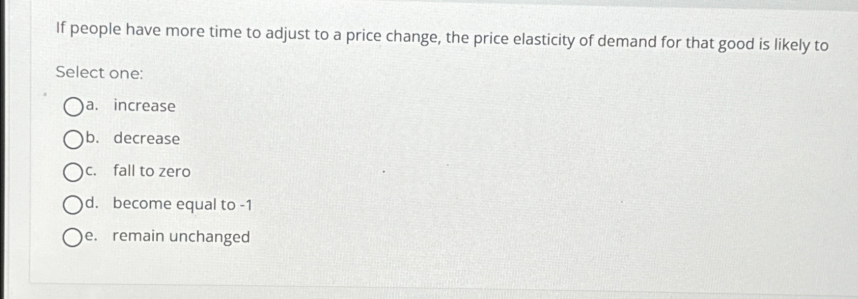 Solved If people have more time to adjust to a price change, | Chegg.com