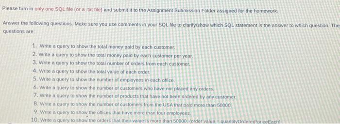 Solved Please tum in only one SQL file (or a bxt file) and | Chegg.com