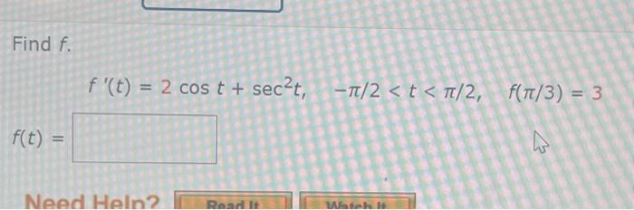 Solved Find f. f′(t)=2cost+sec2t,−π/2 | Chegg.com