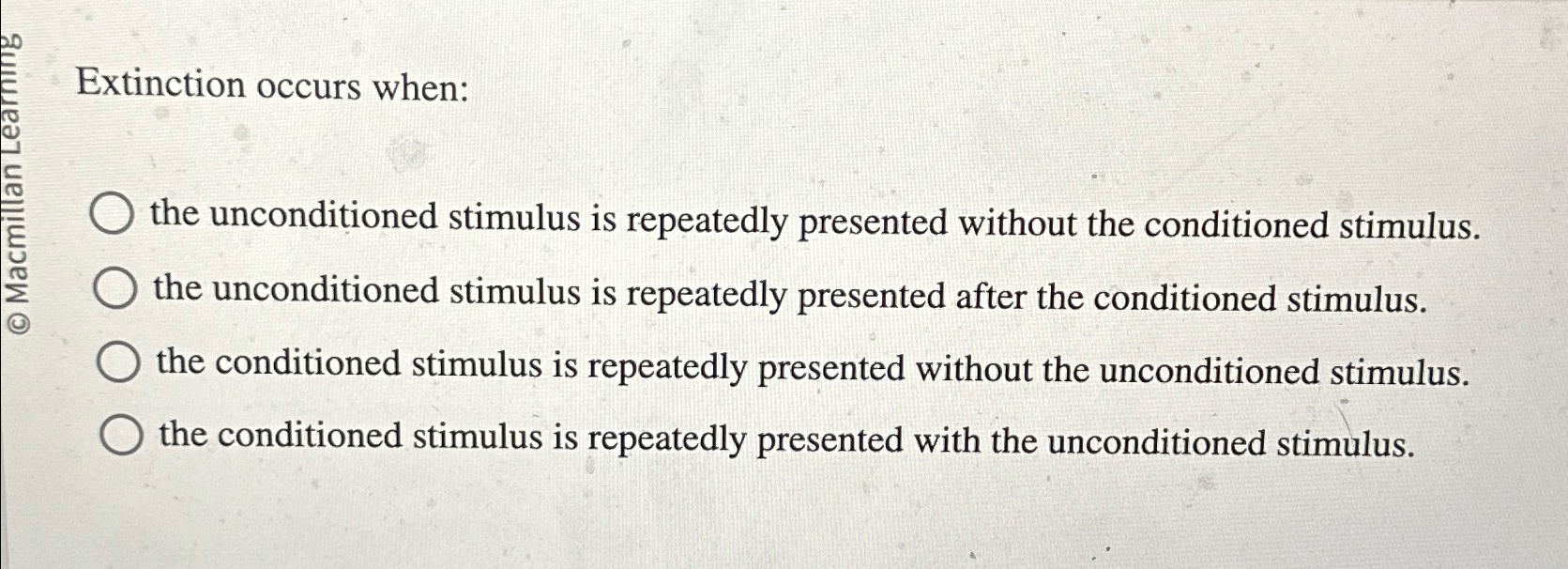 Solved Extinction Occurs When The Unconditioned Stimulus Is