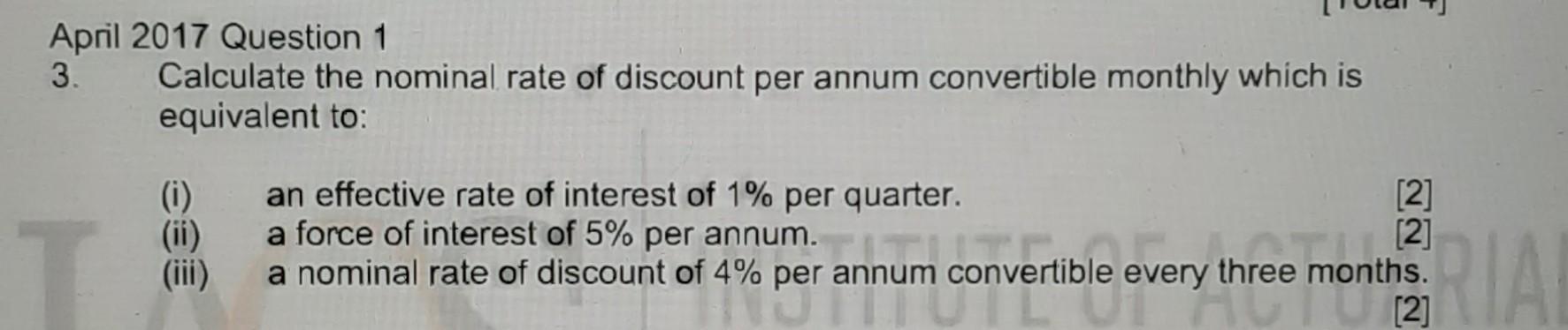 Solved April 2017 Question 1 3. Calculate the nominal rate | Chegg.com