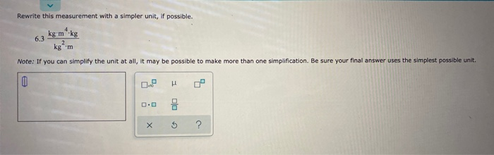 Solved Rewrite this measurement with a simpler unit, if | Chegg.com