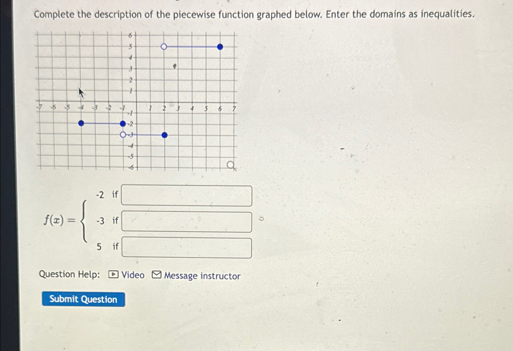 Solved Complete the description of the piecewise function | Chegg.com