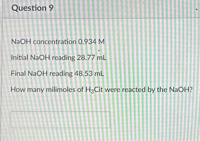 Solved NaOH concentration 0.934M Initial NaOH reading 28.77 | Chegg.com