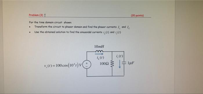 Solved Problem (3) (20 points) For the time domain circuit | Chegg.com