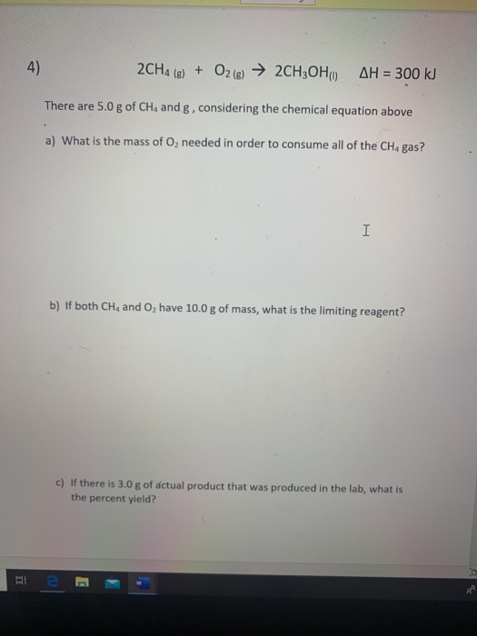 Solved 4 2CHA (8) + O2(g) → 2CH3OH) AH = 300 kJ There are | Chegg.com