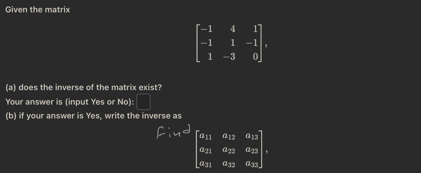 Solved Given the matrix[-141-11-11-30](a) ﻿does the inverse | Chegg.com