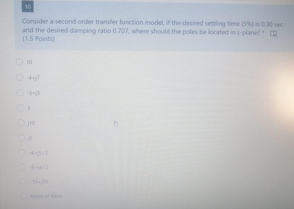 Solved 10 Consider a second order transfer function model, | Chegg.com