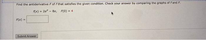 Solved f(x)=2ex−8x,F(0)=4 | Chegg.com