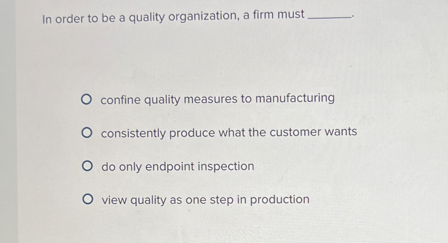 Solved In order to be a quality organization, a firm | Chegg.com