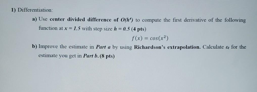 Solved 1) Differentiation: a) Use center divided difference | Chegg.com