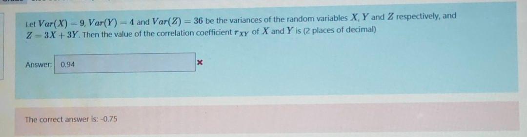 Solved Let Var(X) = 9, Var(Y) = 4 and Var(Z) = 36 be the | Chegg.com