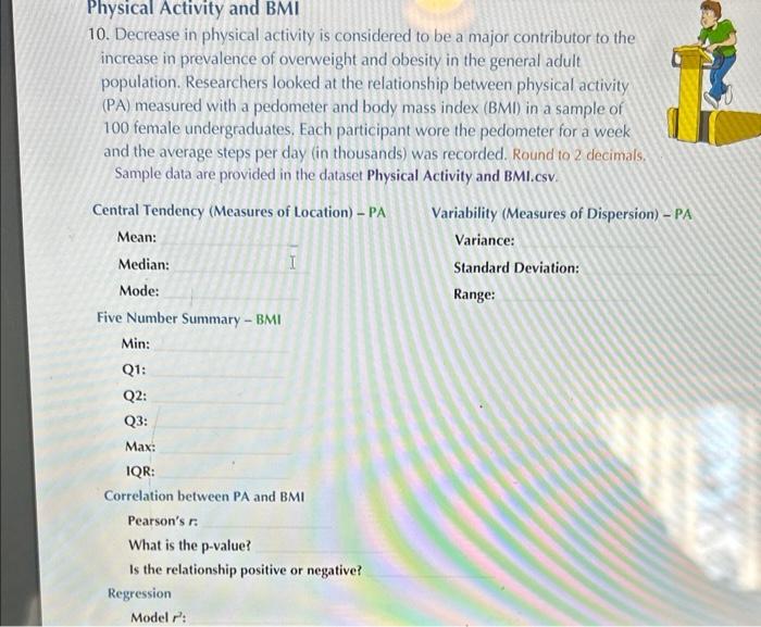 Solved 10. Decrease in physical activity is considered to be | Chegg.com
