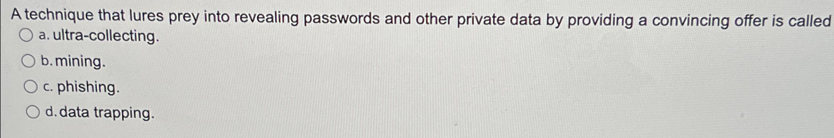 Solved A technique that lures prey into revealing passwords | Chegg.com