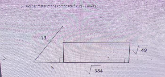 Solved 6) Find perimeter of the composite figure ( 2 marks) | Chegg.com