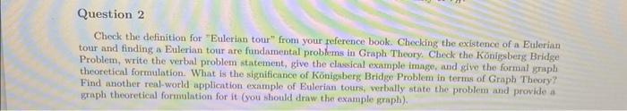 Solved Check the definition for "Eulerian tour" from your | Chegg.com