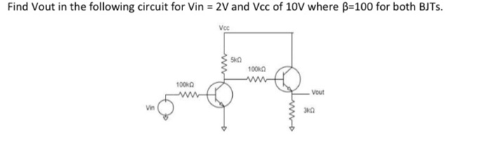 Solved Find Vout in the following circuit for Vin = 2V and | Chegg.com