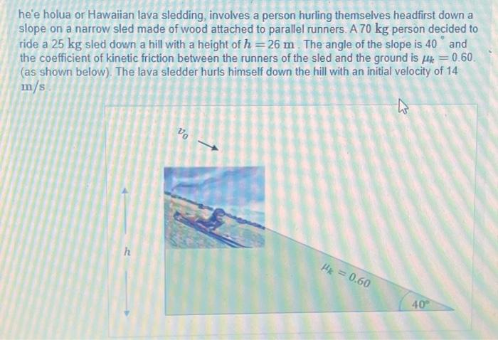 Solved he'e holua or Hawailan lava sledding, involves a | Chegg.com