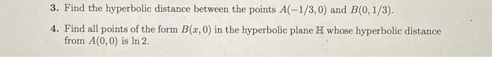 Solved 3. Find the hyperbolic distance between the points | Chegg.com