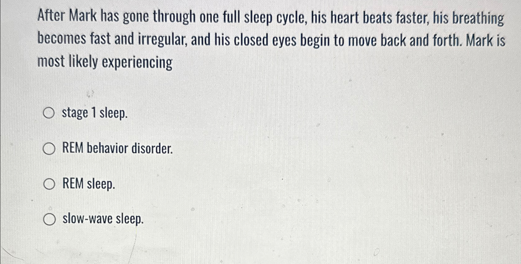 Solved After Mark has gone through one full sleep cycle, his | Chegg.com