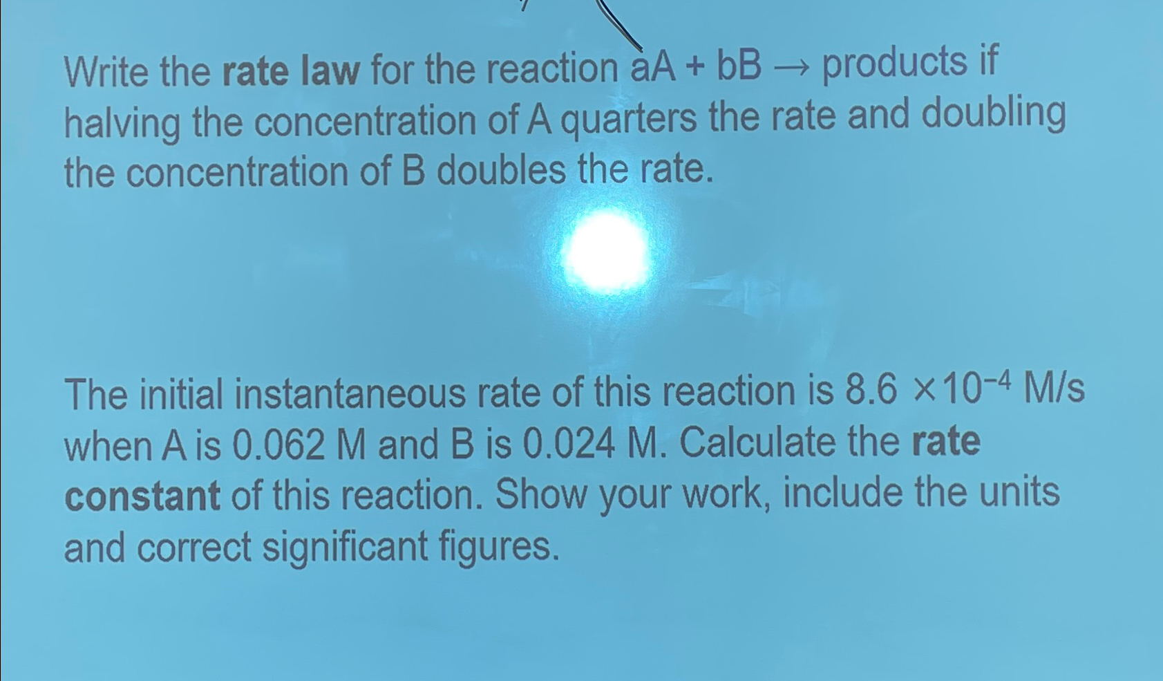 Solved Write the rate law for the reaction aA+bB→ ﻿products | Chegg.com