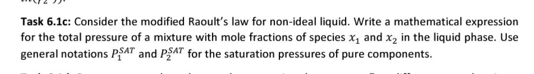 Solved Task 6.1c: Consider the modified Raoult's law for | Chegg.com