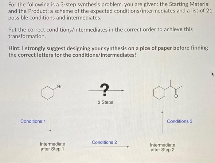 Solved For the following is a 3-step synthesis problem, you | Chegg.com