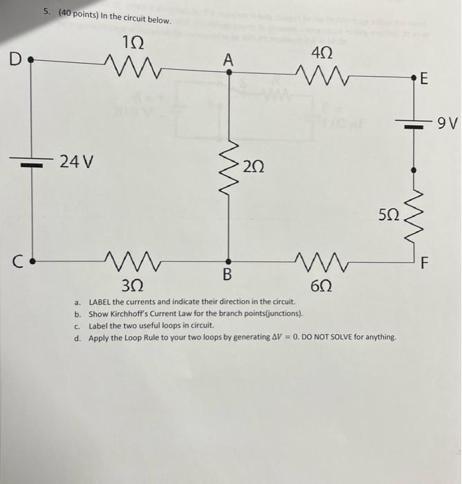 Solved 5. (40 points) In the circuit below. a. LABEL the | Chegg.com