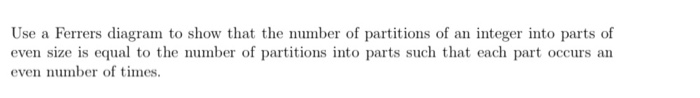 Solved Use a Ferrers diagram to show that the number of | Chegg.com