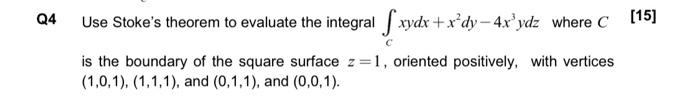Solved Q4 Use Stoke's theorem to evaluate the integral S | Chegg.com