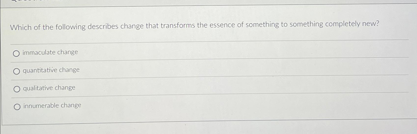 Solved Which of the following describes change that | Chegg.com