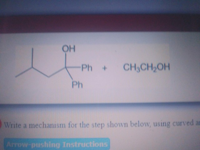 Solved OH -Ph + CH3CH2OH Ph Write a mechanism for the step | Chegg.com
