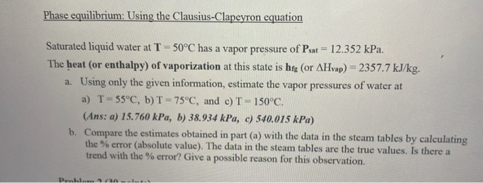 Solved Phase equilibrium: Using the Clausius-Clapeyron | Chegg.com