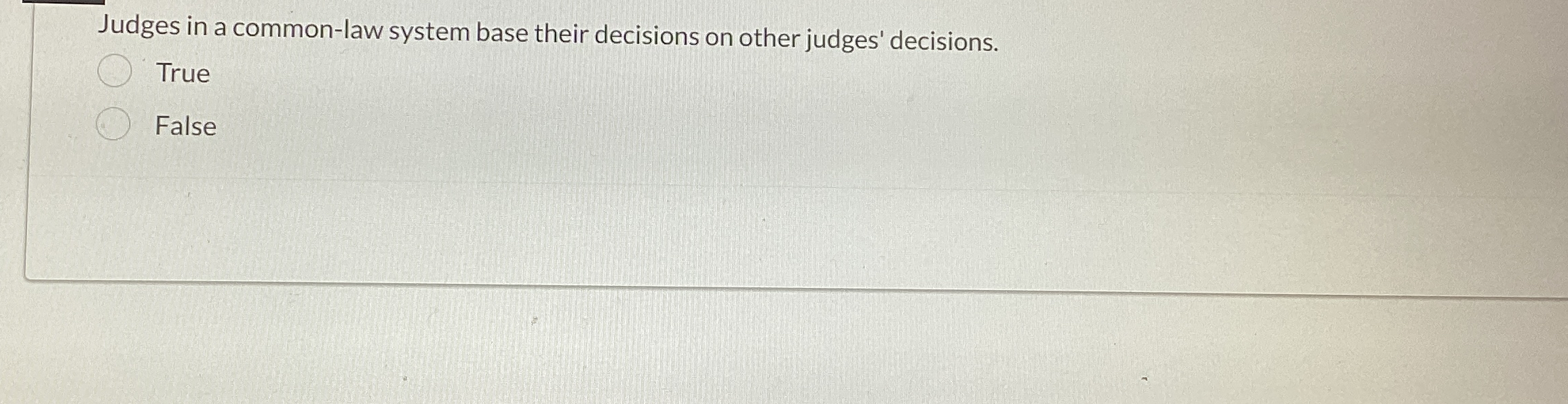 Solved Judges in a common-law system base their decisions on | Chegg.com