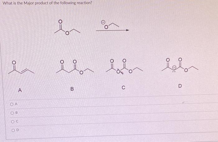 Solved What is the major product of the following reaction? | Chegg.com