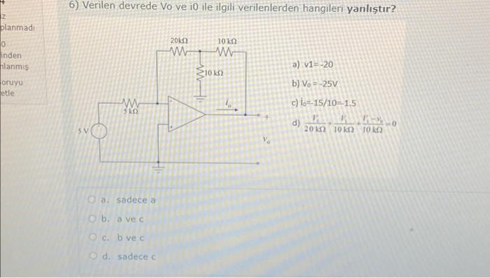 Solved 6) Verilen devrede Vo ve i0 ile ilgili verilenlerden | Chegg.com