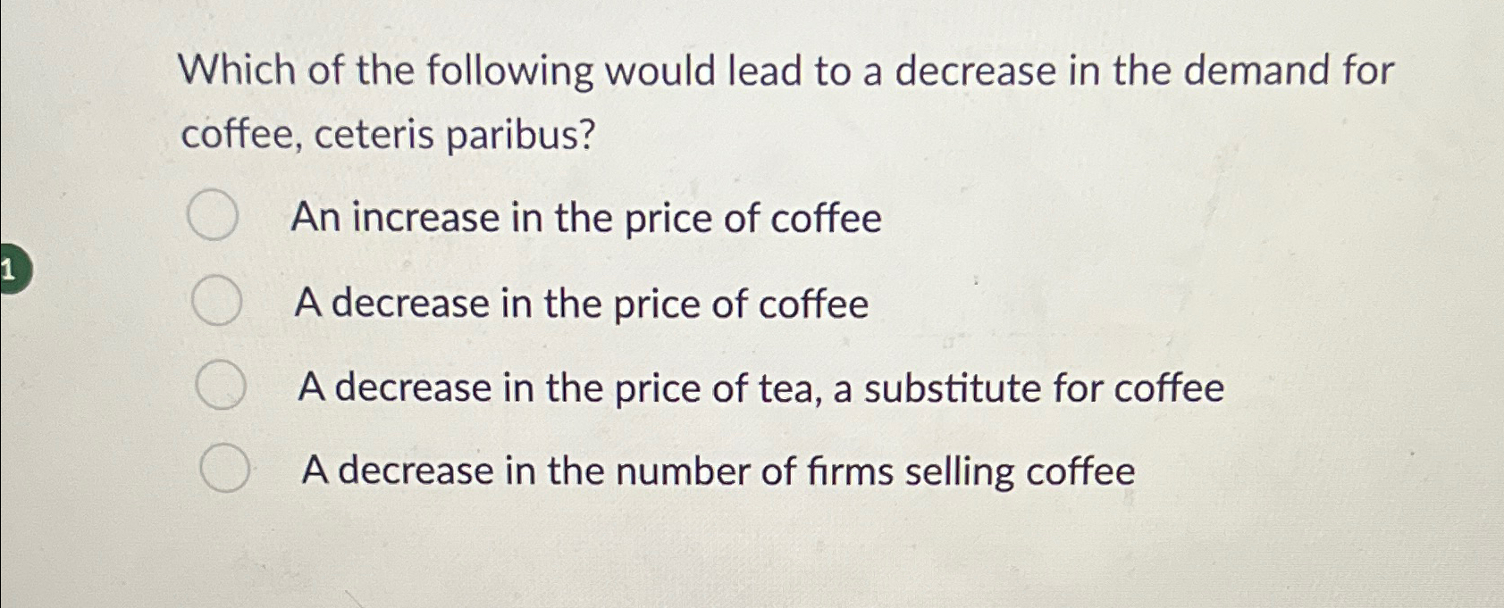 Solved Which of the following would lead to a decrease in | Chegg.com