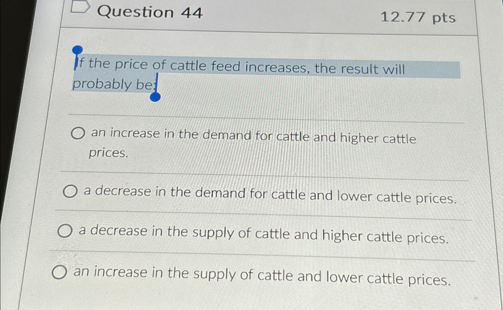 Solved Question 4412.77 ﻿ptsIf the price of cattle feed | Chegg.com