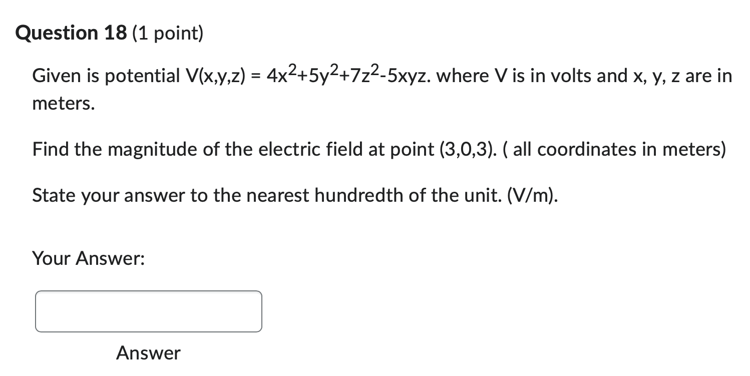 Solved Question 18 (1 ﻿point)Given is potential | Chegg.com